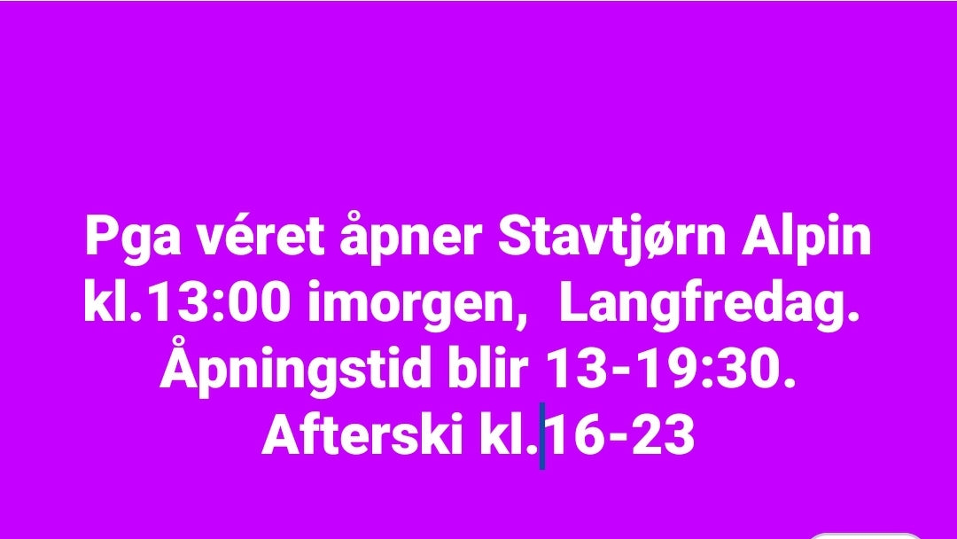 Langfredag åpne vi kl.13( ️)-19:30 – Stavtjørn Alpin
